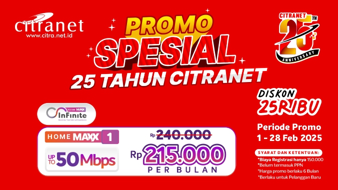 PROMO 25 TAHUN CITRANET - INFINITE HOME MAXX [BERAKHIR]